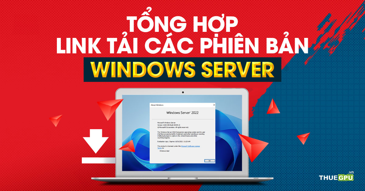 Link Download Windows Server 2025, 2022, 2019, 2016, 2012, 2008 Miễn Phí