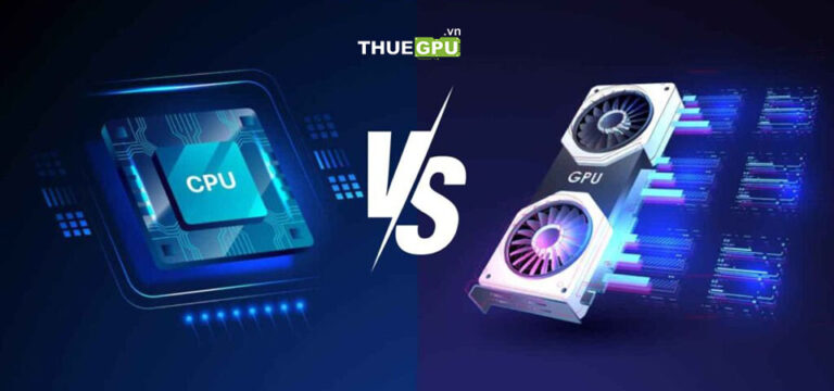 Thuê VPS GPU, Server GPU - Giá Rẻ - Cấu Hình Mạnh